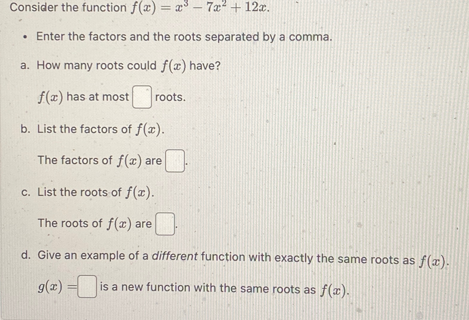 Solved Consider the function f(x)=x3-7x2+12x.Enter the | Chegg.com