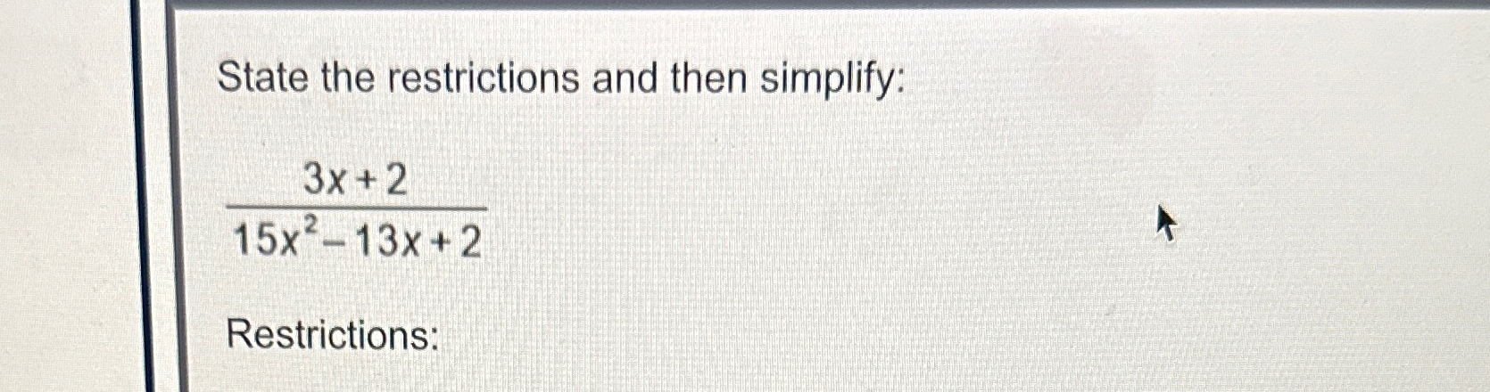 Solved State the restrictions and then | Chegg.com