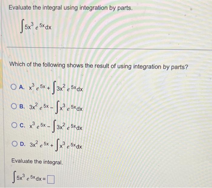 Solved Evaluate the integral using integration by parts. | Chegg.com