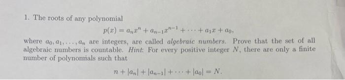 Solved 1. The roots of any polynomial | Chegg.com