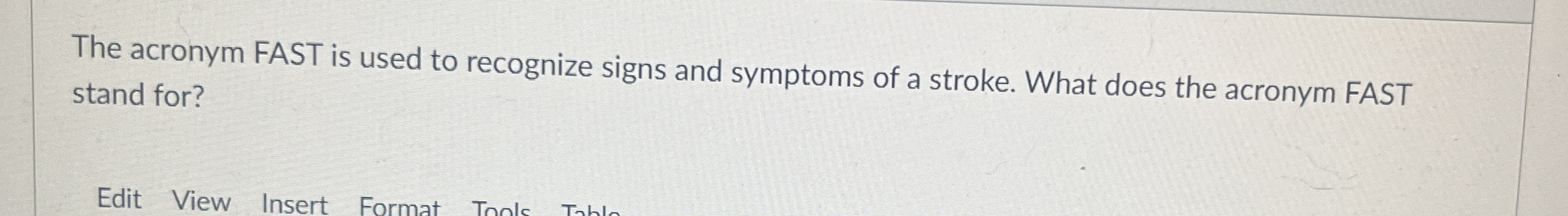 Solved The acronym FAST is used to recognize signs and | Chegg.com
