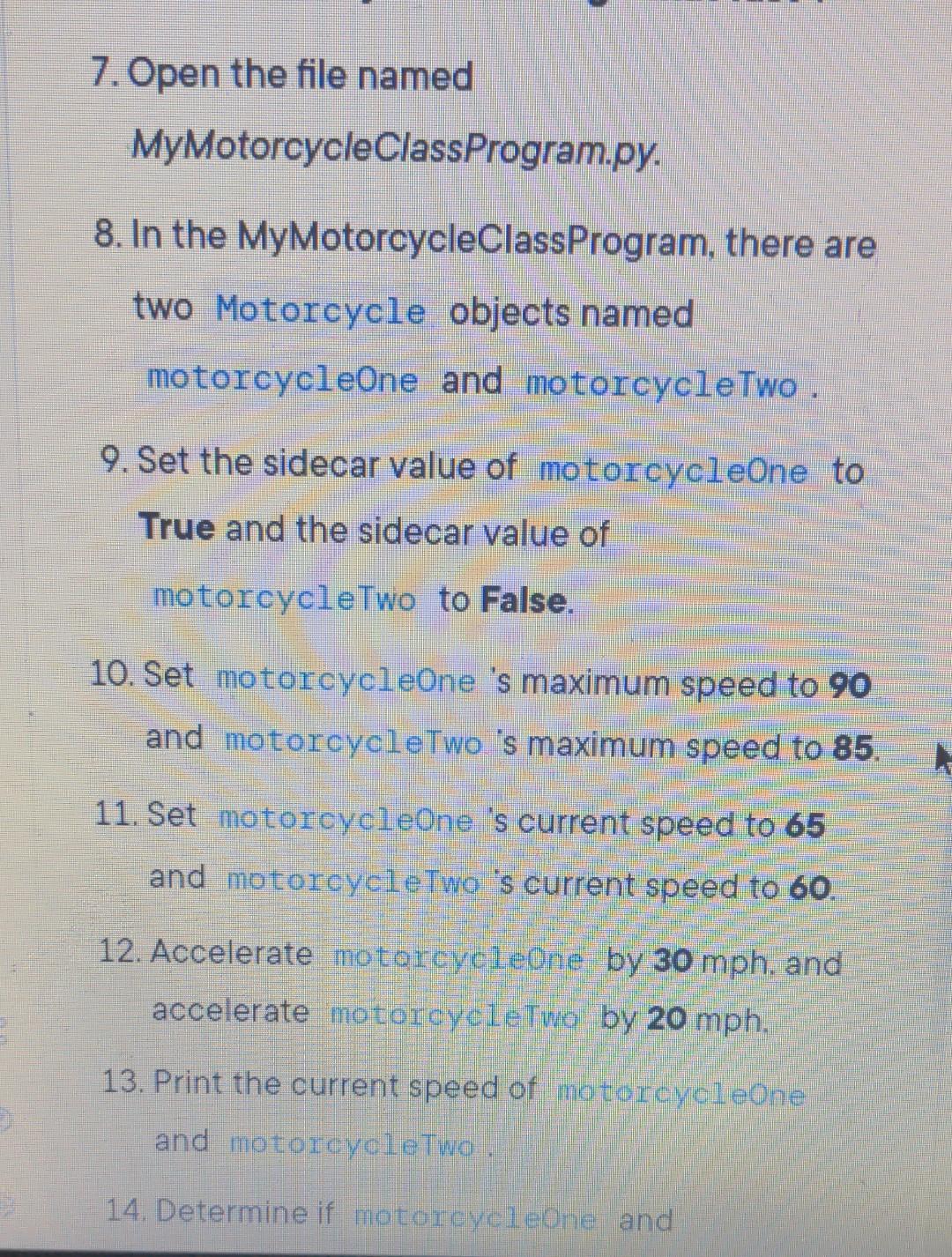 Solved nstructions 1. Open the file named Motorcycle.py. 2. | Chegg.com