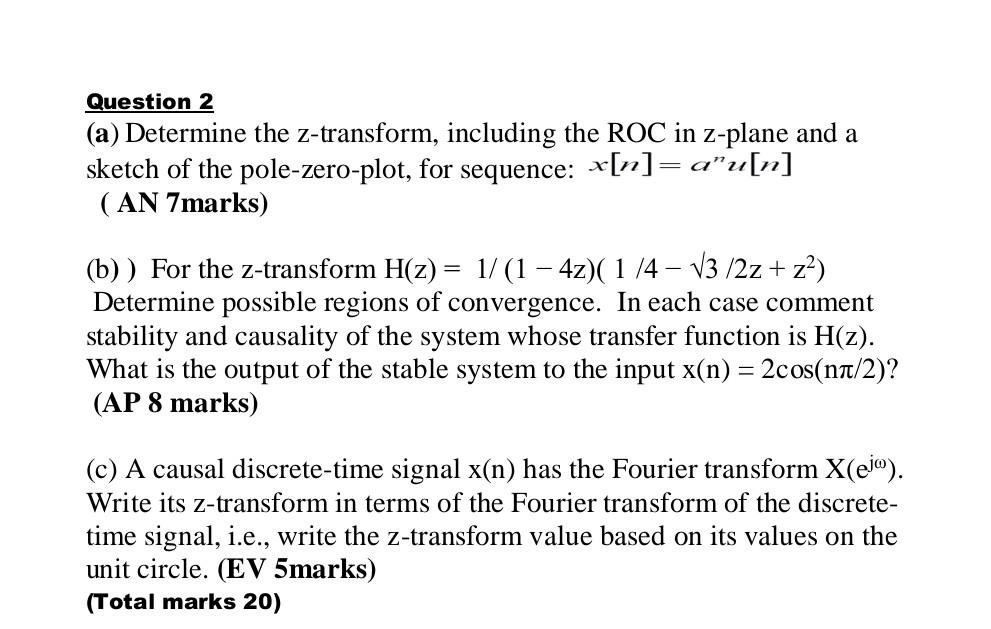 Solved Question 2 (a) Determine the z-transform, including | Chegg.com