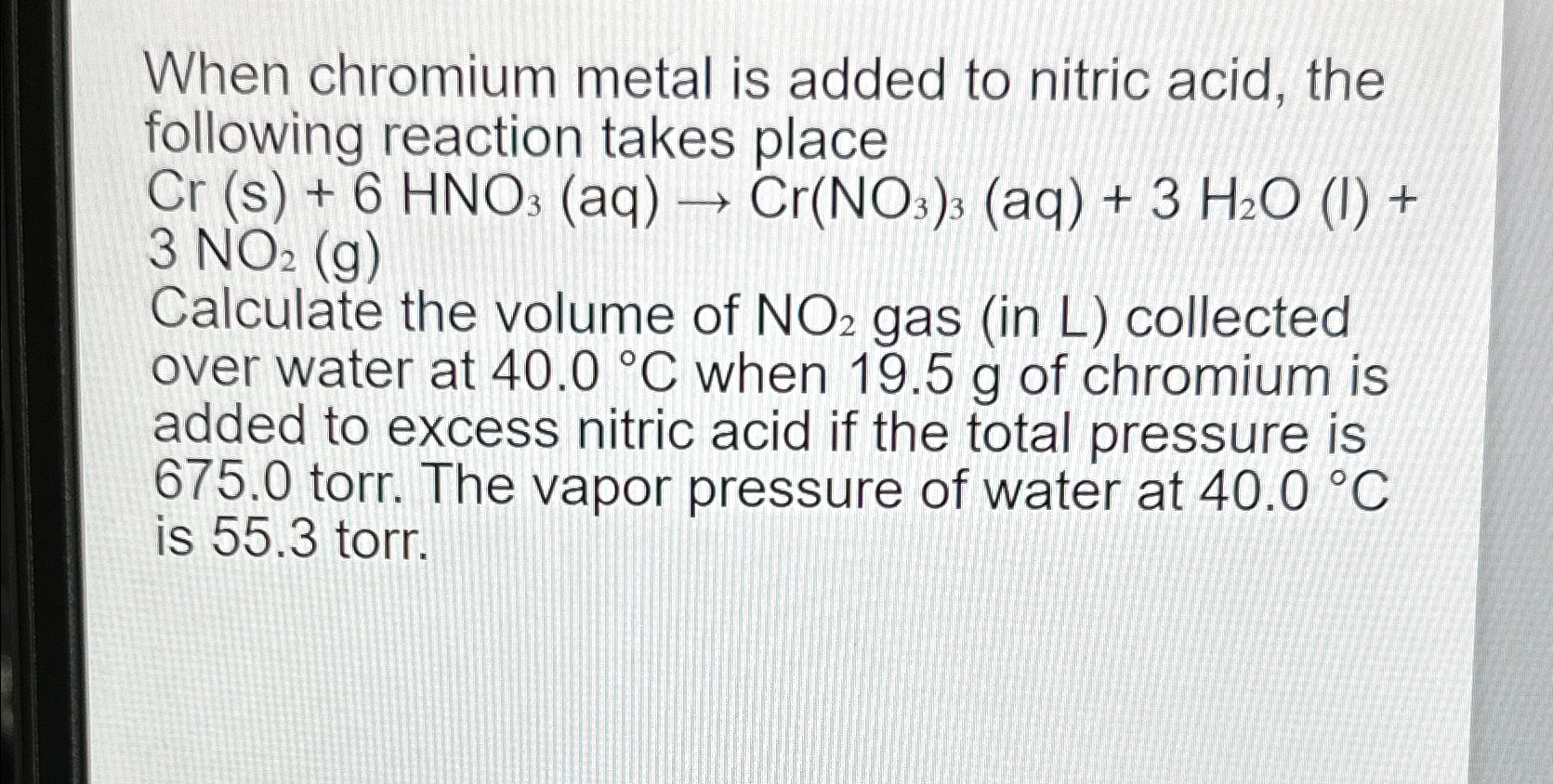 Solved When chromium metal is added to nitric acid, the | Chegg.com