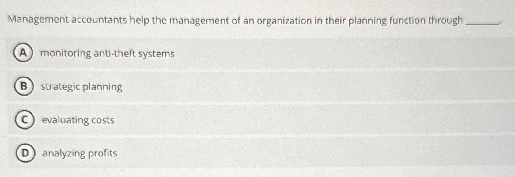 Solved Management accountants help the management of an | Chegg.com