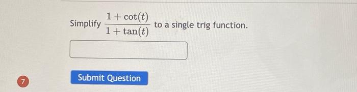 Solved Simplify csc(t)tan(t) to a single trig | Chegg.com