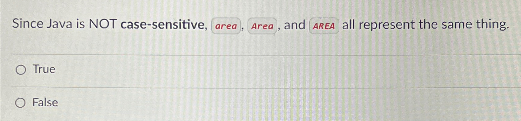 Solved Since Java is NOT case-sensitive, , , ﻿and AREA all | Chegg.com