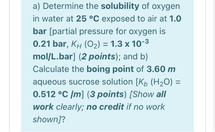 Solved a) Determine the solubility of oxygen in water at | Chegg.com