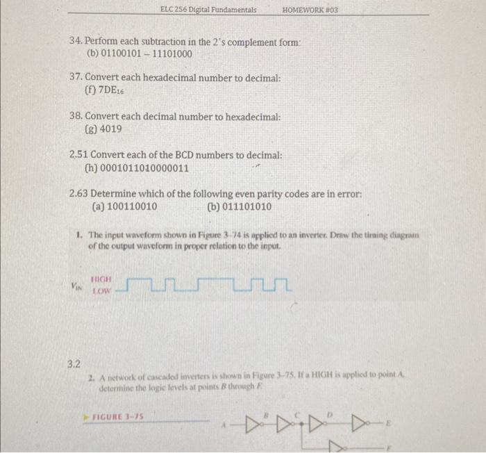 Solved 34. Perform each subtraction in the 2 's complement | Chegg.com Solved 34. Perform each subtraction in the 2 's complement | Chegg.com