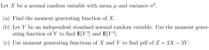Solved Let X be a normal random variable with mean μ and | Chegg.com