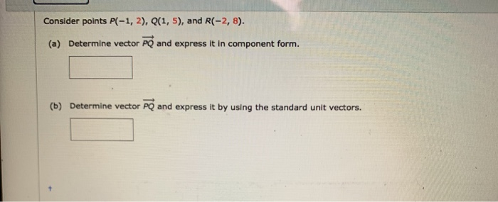 Solved Consider points P(-1, 2), Q(1,5), and R(-2, 8). (a) | Chegg.com