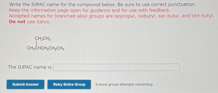 Solved Write the IUPAC name for the compound below. Be sure | Chegg.com