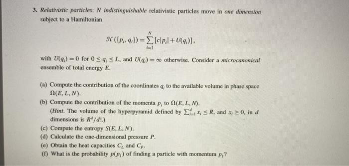 Solved 3. Relativistic particles: N indistinguishable | Chegg.com