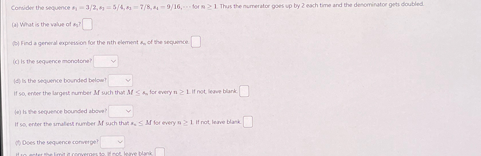 Solved Consider the sequence s1=32,s2=54,s3=78,s4=916,cdots | Chegg.com