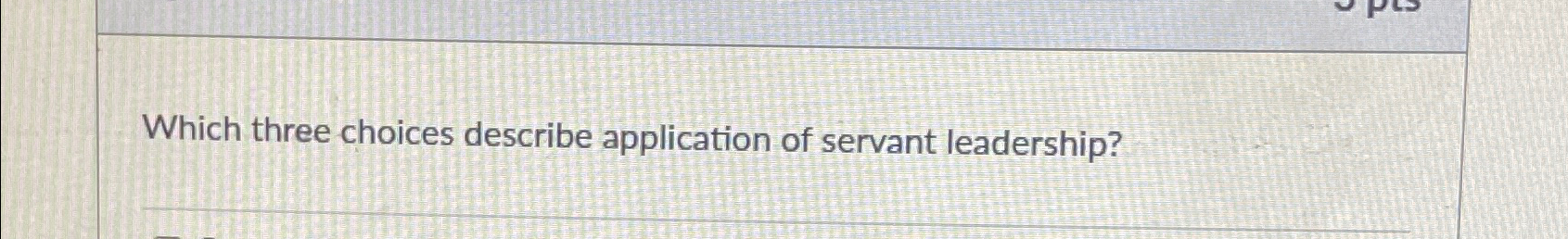 Solved Which three choices describe application of servant | Chegg.com