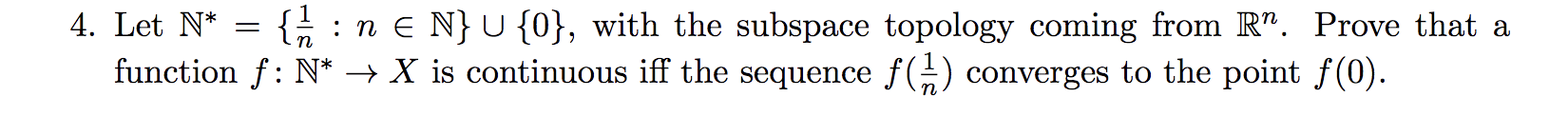 Solved Let N*= (1n: neN)∪(0), ﻿with the subspace topology | Chegg.com