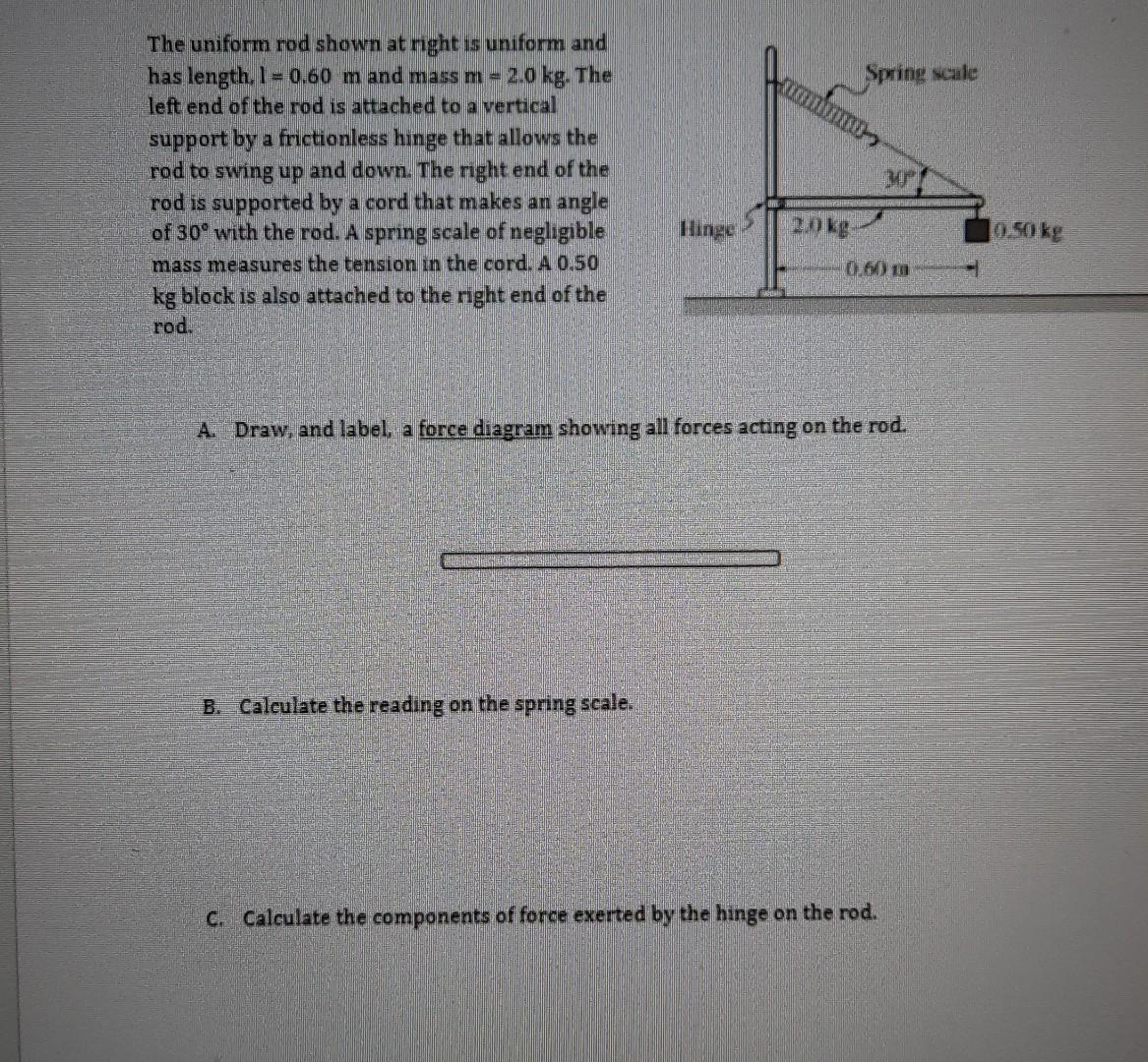 Solved The uniform rod shown at right is uniform and has | Chegg.com