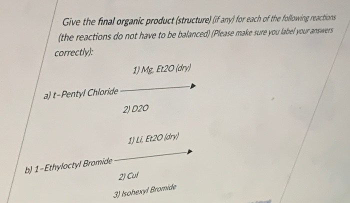 Solved Give the final organic product (structure) (if any) | Chegg.com
