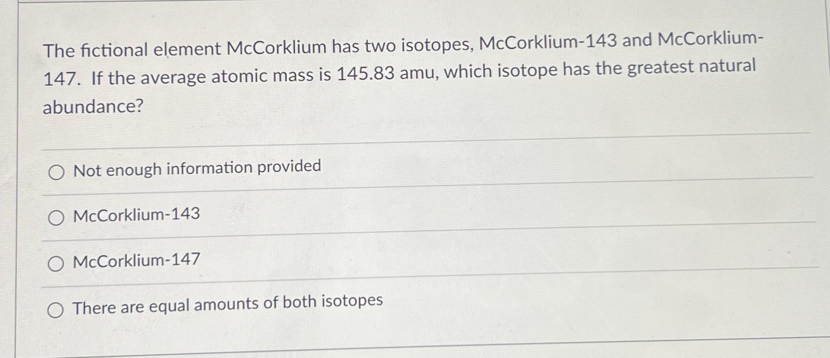 Solved The fictional element McCorklium has two isotopes, | Chegg.com