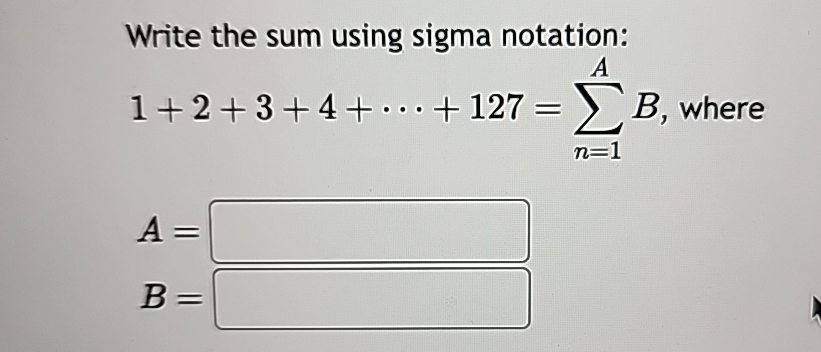 Solved Write the sum using sigma notation: | Chegg.com