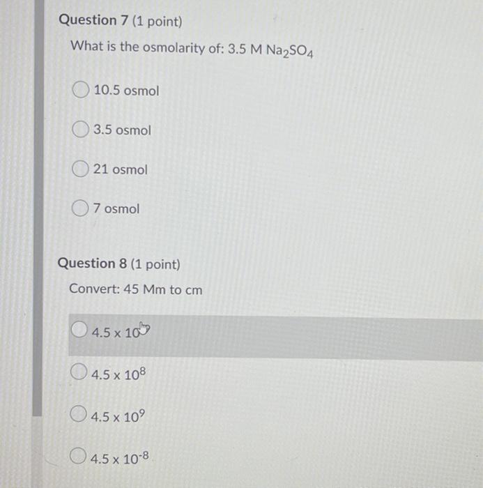 Solved Question 7 (1 point) What is the osmolarity of: 3.5 M | Chegg.com