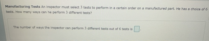 Solved Manufacturing Tests An inspector must select 3 tests | Chegg.com