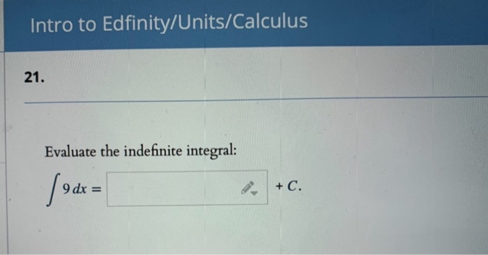 Solved Intro to Edfinity/Units/Calculus 21. Evaluate the | Chegg.com