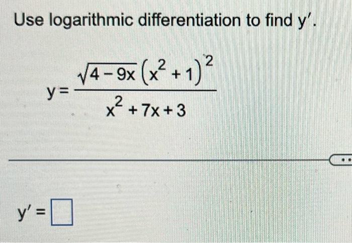 Solved Use logarithmic differentiation to find y′. | Chegg.com