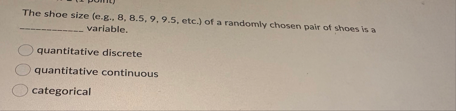 Solved The shoe size (e.g., 8,8.5,9,9.5, ﻿etc.) ﻿of a | Chegg.com