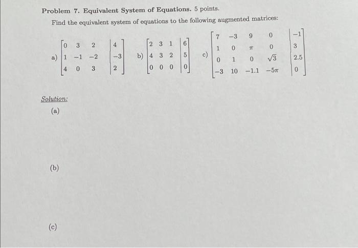 Solved Problem 7. Equivalent System of Equations. 5 points. | Chegg.com
