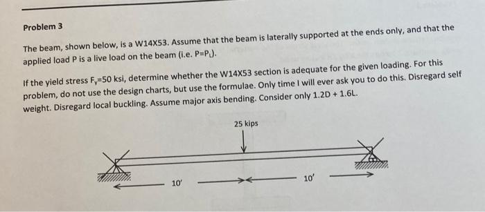Solved Problem 3 The beam, shown below, is a W14X53. Assume | Chegg.com