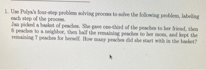 Solved 1. Use Polya's four-step problem solving process to | Chegg.com