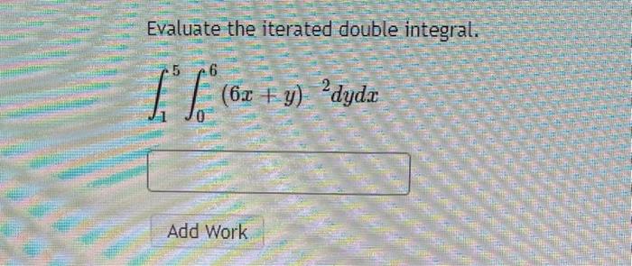 Solved Evaluate the iterated double integral. | Chegg.com
