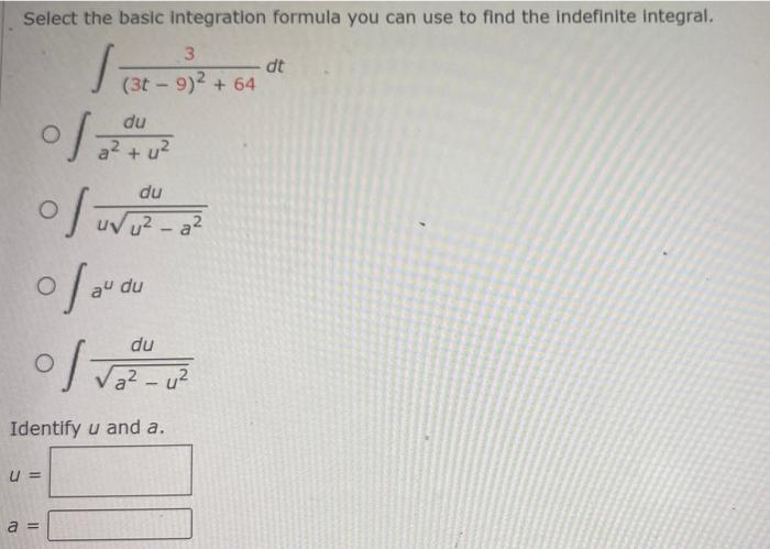 [Solved]: Select the basic integration formula you can use