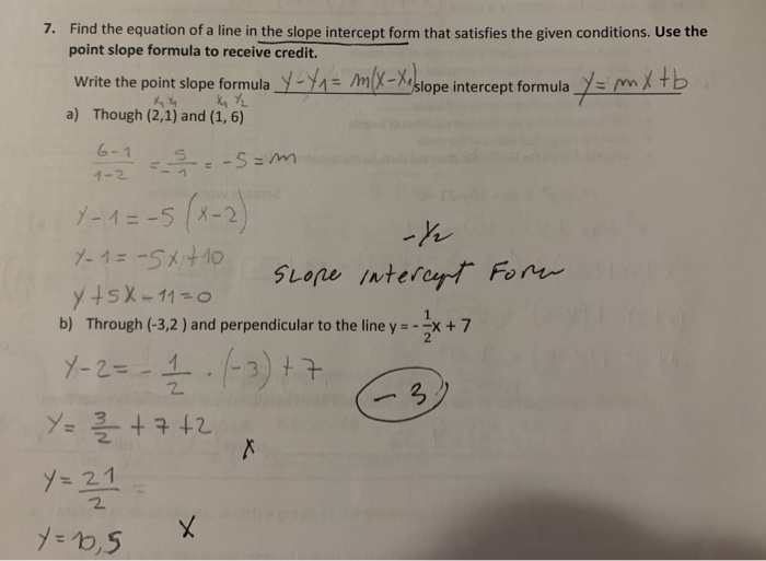 Solved 7. Find the equation of a line in the slope intercept | Chegg.com
