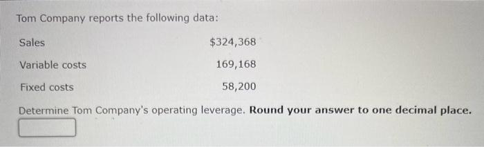 Solved Tom Company reports the following data: Determine Tom | Chegg.com