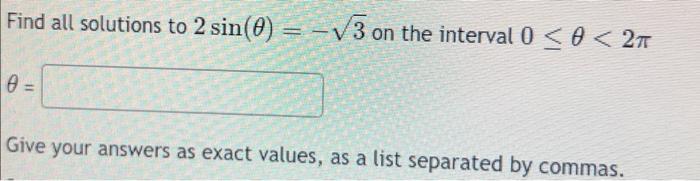Solved Find all solutions to 2sin(θ)=−3 on the interval | Chegg.com