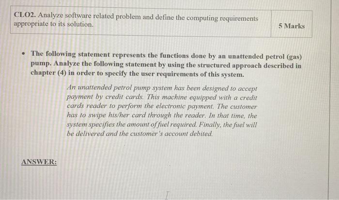 Solved CLO2. Analyze software related problem and define the | Chegg.com
