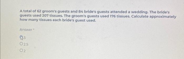 Solved A total of 62 groom's guests and 84 bride's guests | Chegg.com