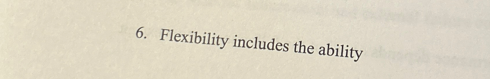 Solved Flexibility includes the ability | Chegg.com