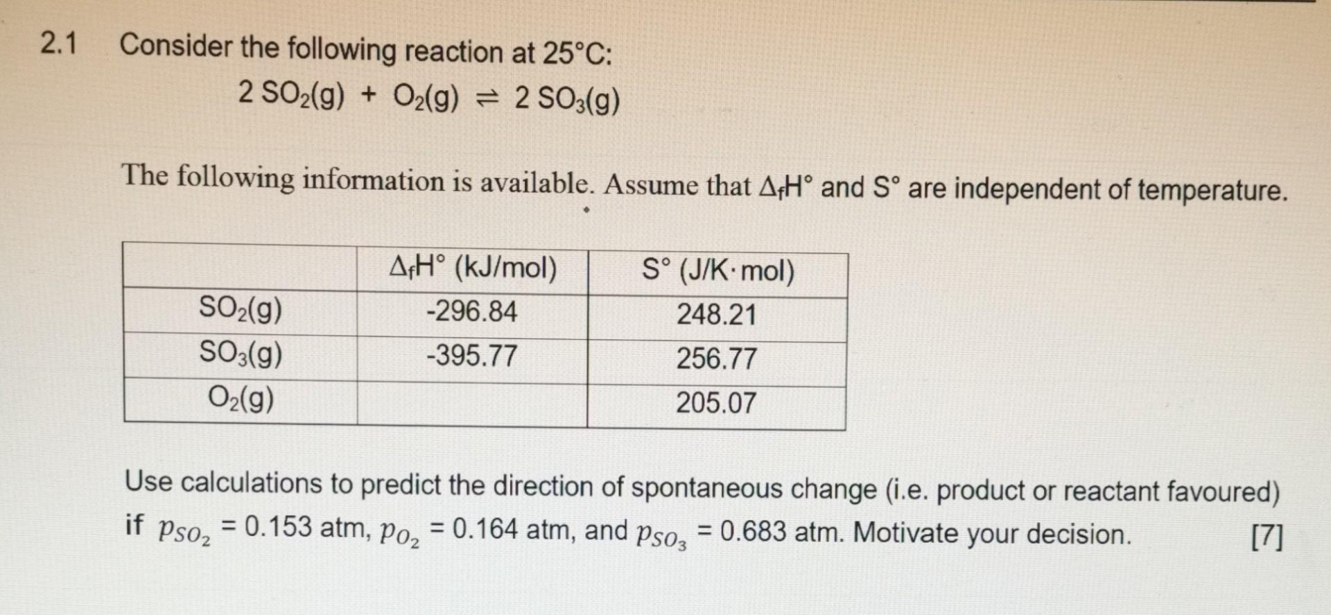 Solved 2.1 Consider the following reaction at 25∘C : 2SO2( | Chegg.com