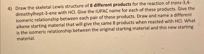 Solved 4) Draw the skeletal Lewis structure of 8 different | Chegg.com