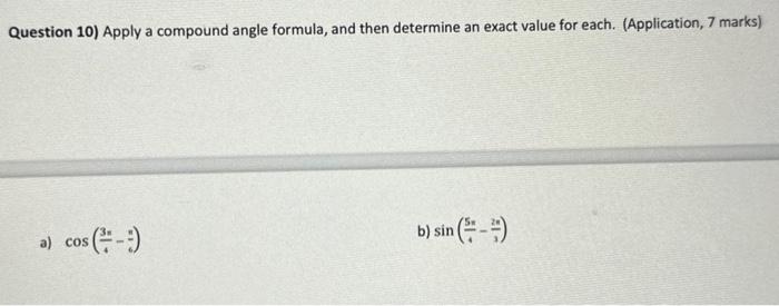 Solved Question 10) Apply a compound angle formula, and then | Chegg.com