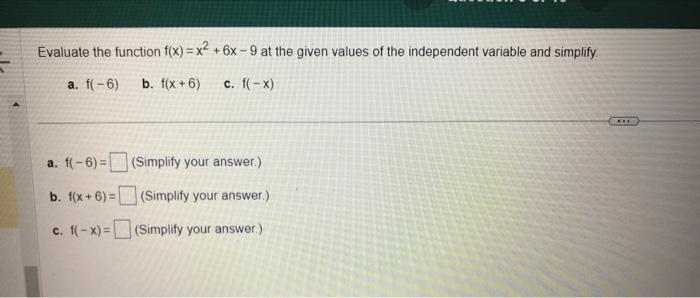 Solved Evaluate the function f(x)=x2+6x−9 at the given | Chegg.com