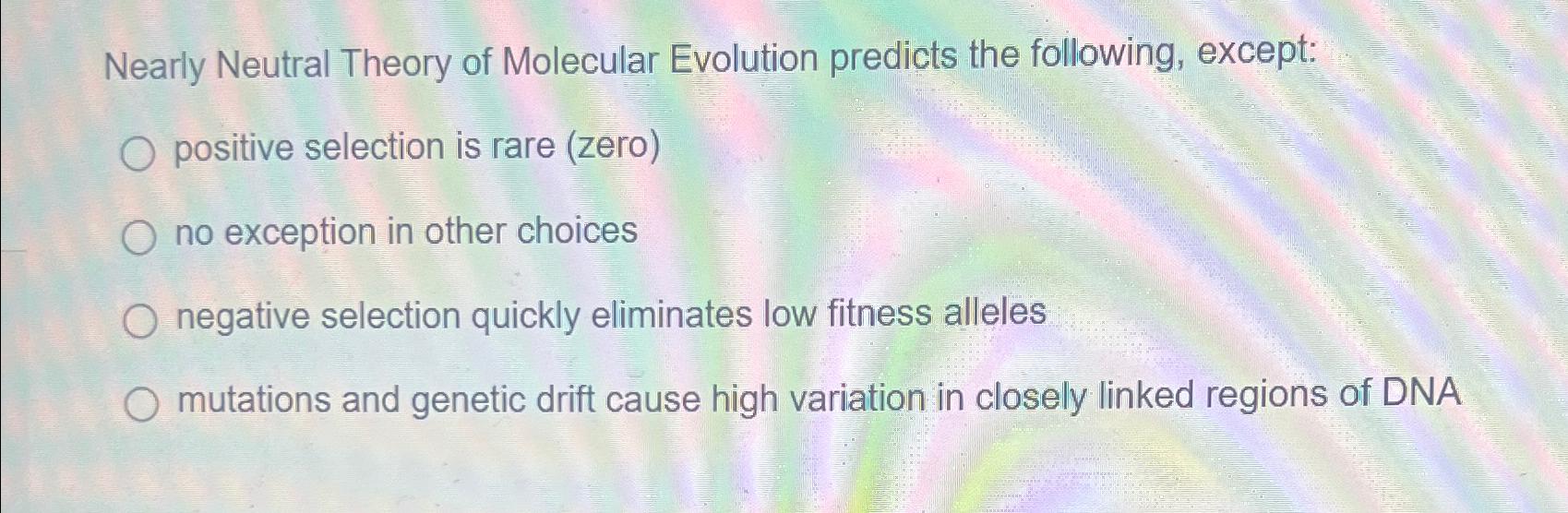 Solved Nearly Neutral Theory of Molecular Evolution predicts | Chegg.com