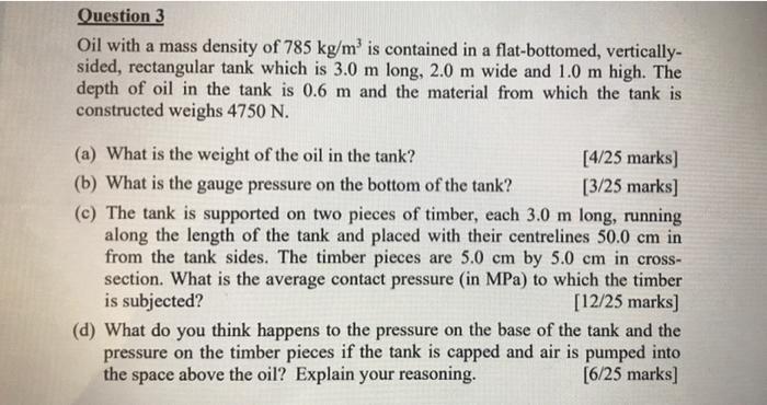 Solved Question 3 Oil with a mass density of 785 kg/m' is | Chegg.com