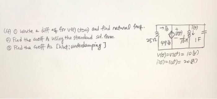 Solved (4) (1) Write a diff eq for v(t) (t→0) and find | Chegg.com
