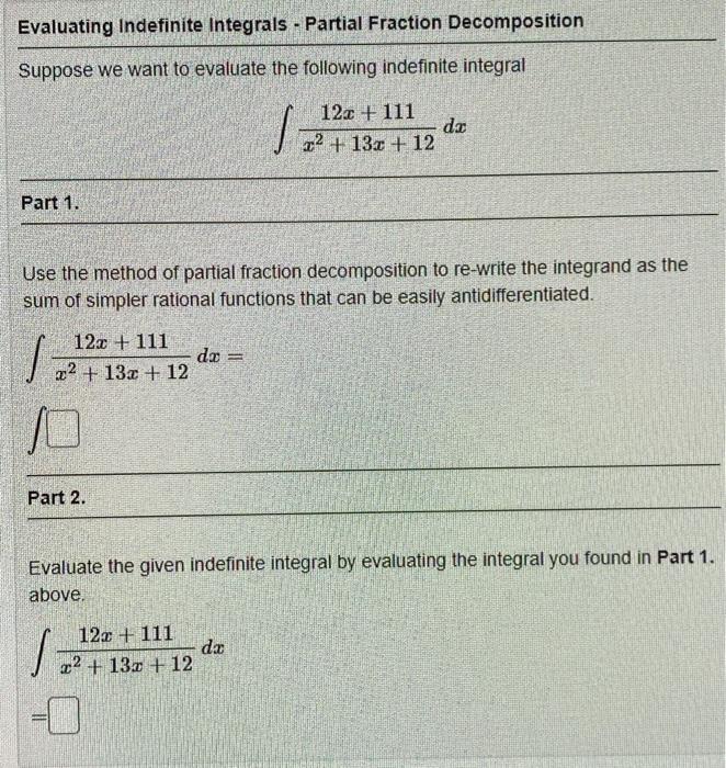 Solved Evaluating Indefinite Integrals - Partial Fraction | Chegg.com