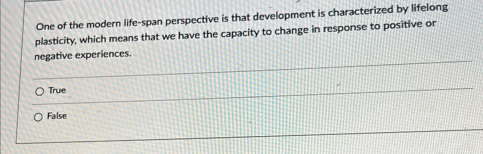 Solved One of the modern life-span perspective is that | Chegg.com