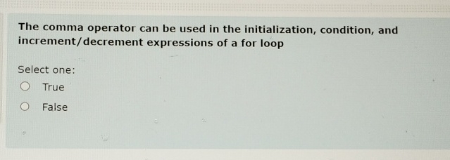 Solved The comma operator can be used in the initialization, | Chegg.com